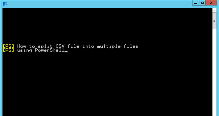 How To Divide A Large CSV File Into Smaller Ones