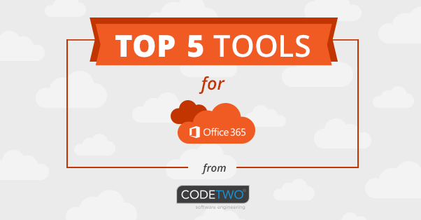 Top 5 tools for Office 365 from CodeTwo | Infographic